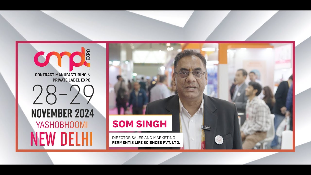In Conversation with Som Singh - Sales and Marketing, Fermentis Life Sciences: CMPL Expo Delhi ...