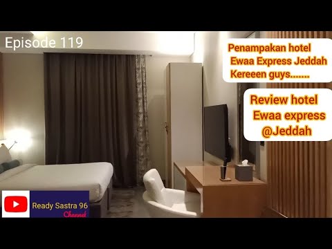 review hotel ewaa express jeddah - seamen life story @ReadySastra96 ...