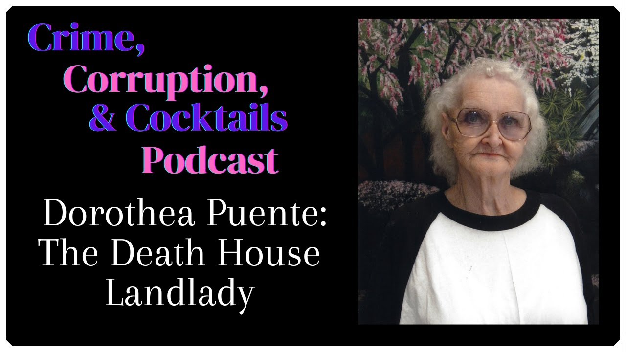 Dorothea Puente: The Death House Landlady | Crime, Corruption ...