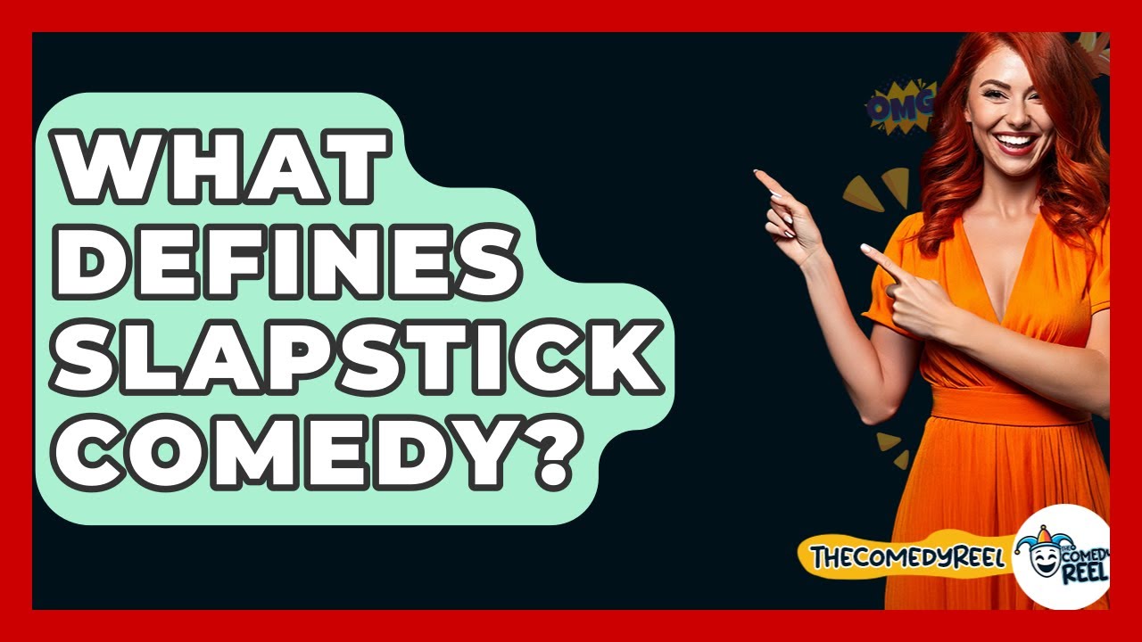 What Defines Slapstick Comedy? - The Comedy Reel - YouTube