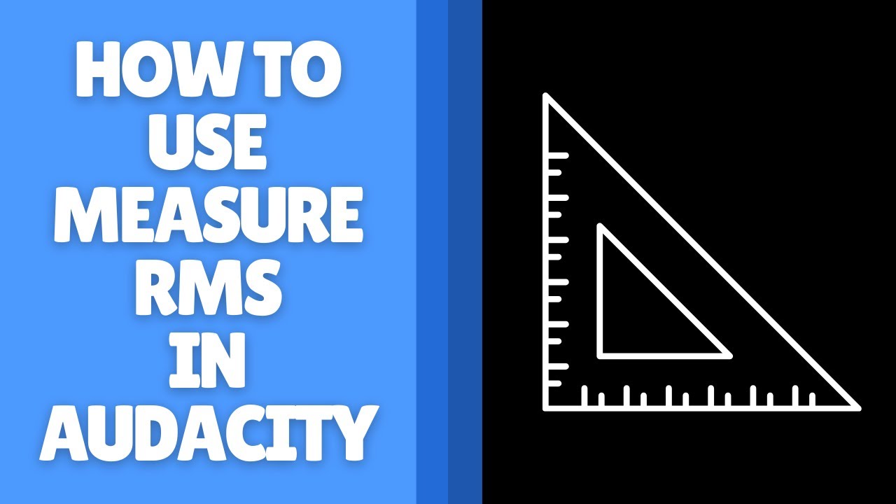 How to Use Measure RMS in Audacity - Check Loudness and Signal Levels ...