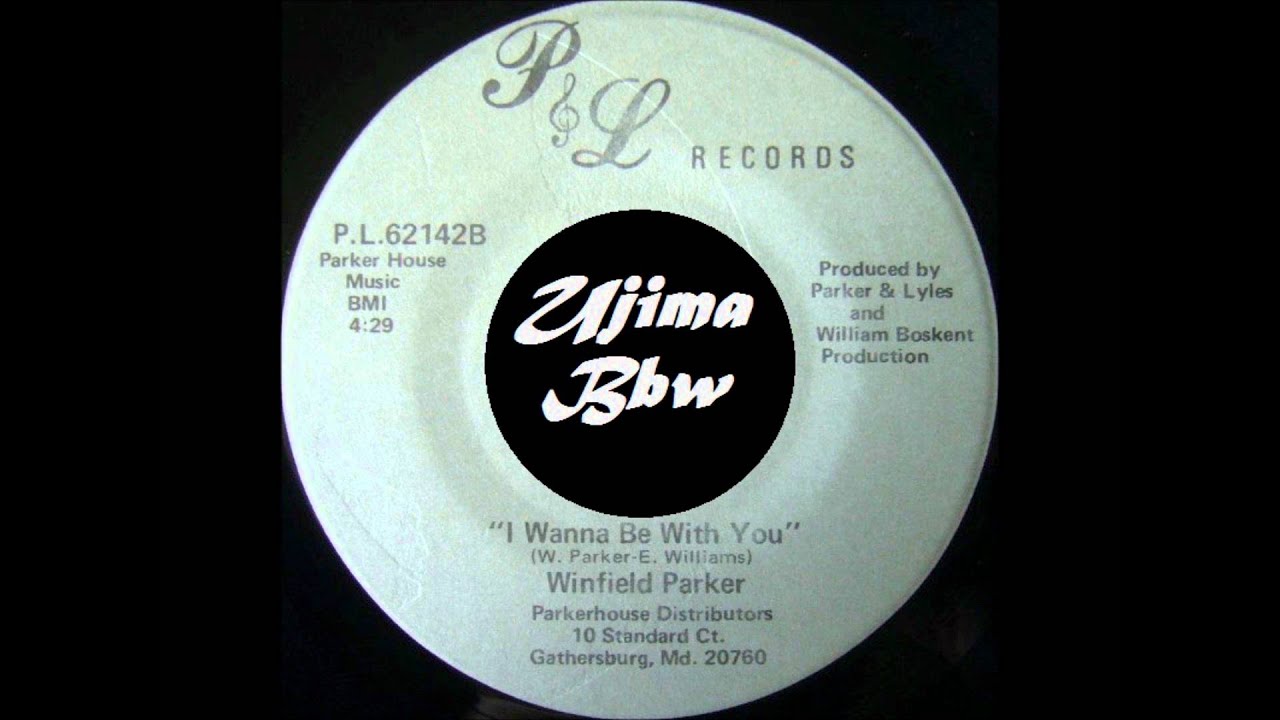 WINFIELD PARKER - I Wanna Be With You - P & L RECORDS.wmv - YouTube