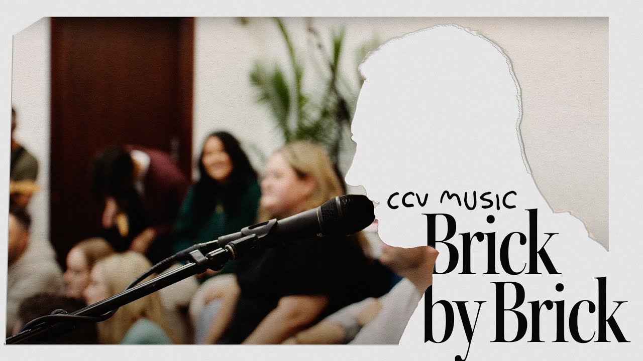 CCV Music - Brick by Brick (Live) - YouTube