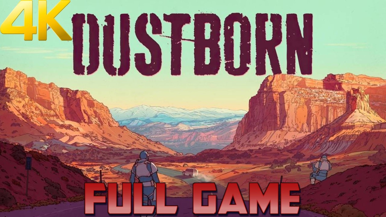DUSTBORN Full Gameplay Walkthrough / No Commentary 【FULL GAME】4K UHD ...