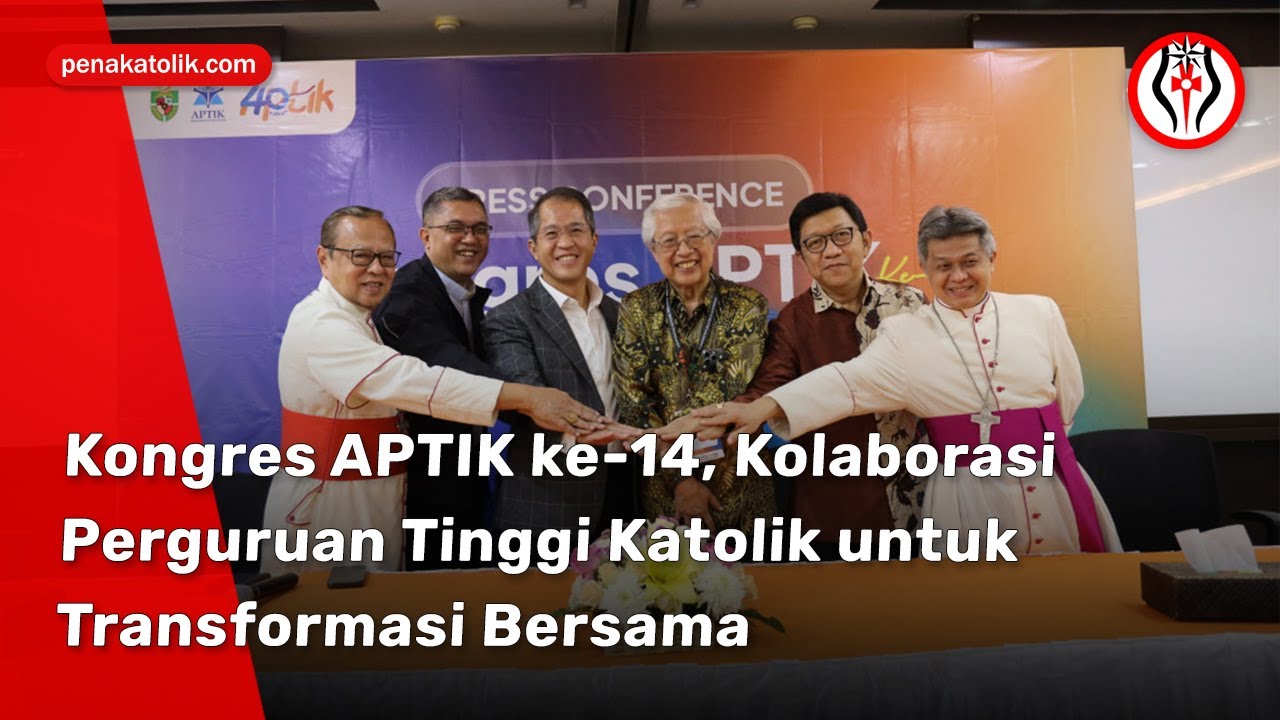 Kongres APTIK ke 14, Kopaborasi Perguruan Tinggi Katolik untuk ...