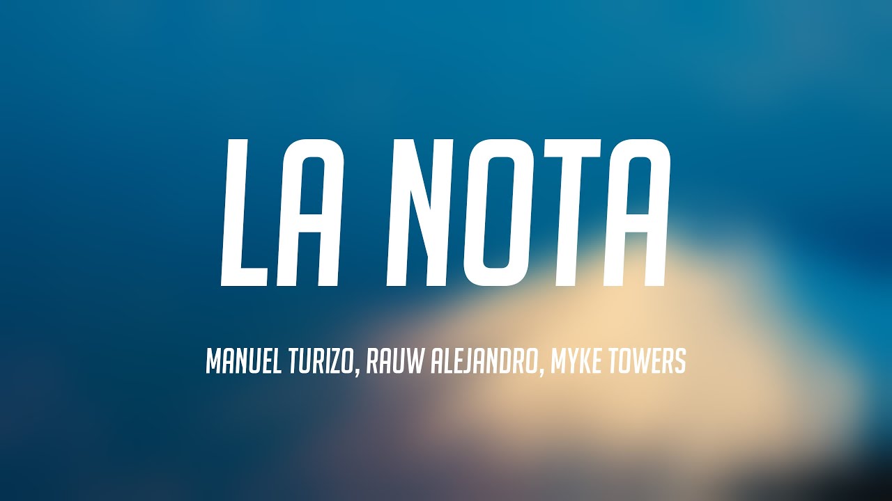 La Nota - Manuel Turizo, Rauw Alejandro, Myke Towers (Lyrics) 💫 - YouTube