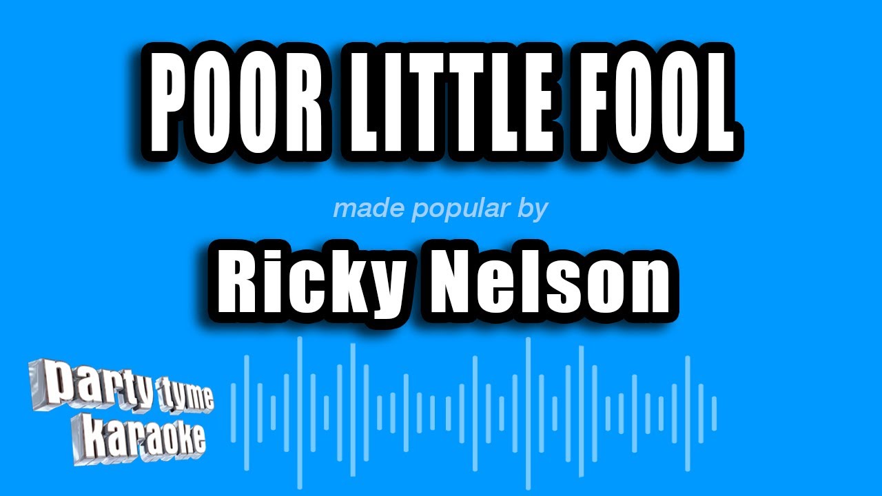 Ricky Nelson - Poor Little Fool (Karaoke Version) - YouTube