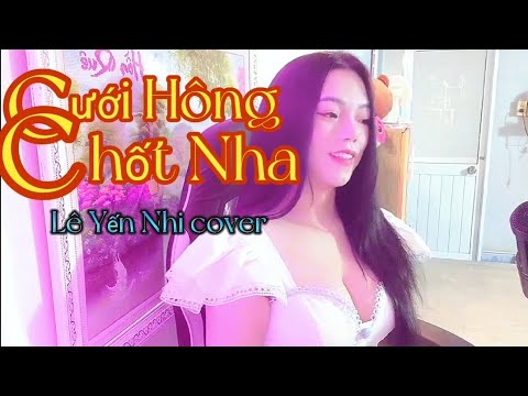 CƯỚI HÔNG CHỐT NHA - ÚT NHỊ × ĐỖ THÀNH DUY | LÊ YẾN NHI COVER - YouTube