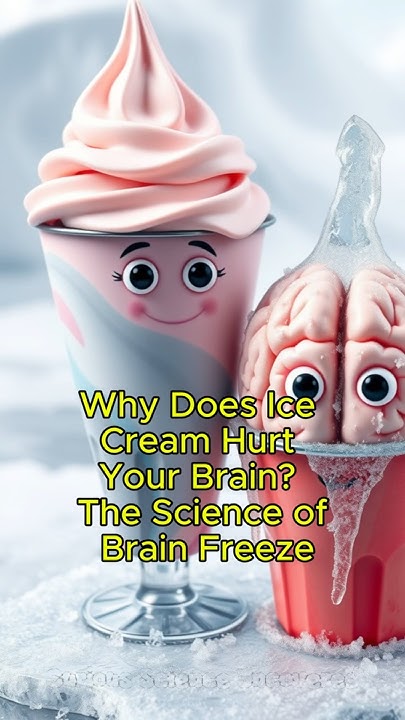 Why Does Ice Cream Hurt Your Brain? The Science of Brain Freeze. - YouTube