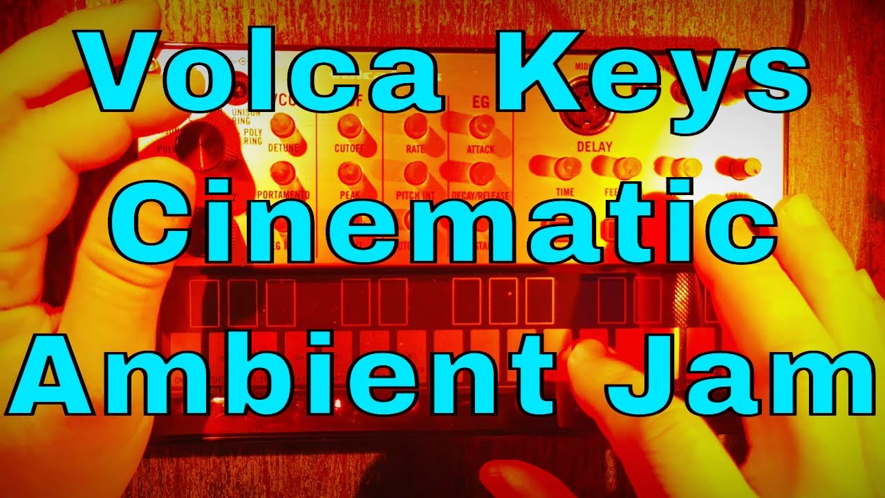 Volca Keys Cinematic Ambient Jam - YouTube