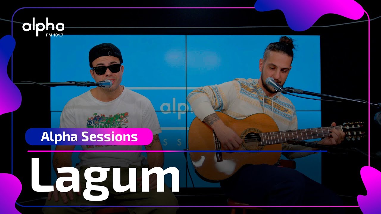 Alpha Sessions apresenta Lagum (completo) | Alpha - YouTube