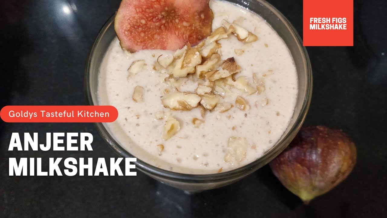 Anjeer milkshake/ Fresh Figs milkshake || Healthy Anjeer shake recipe ...