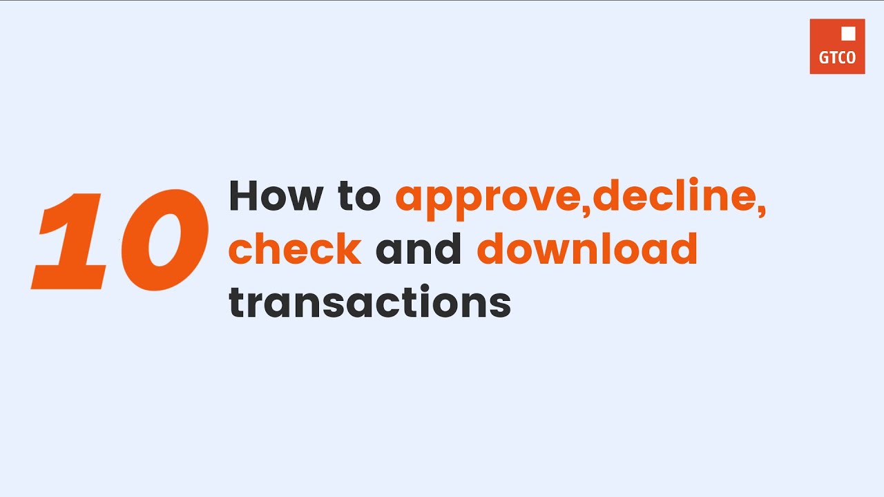10 How to Approve, Decline and Download Transactions - YouTube