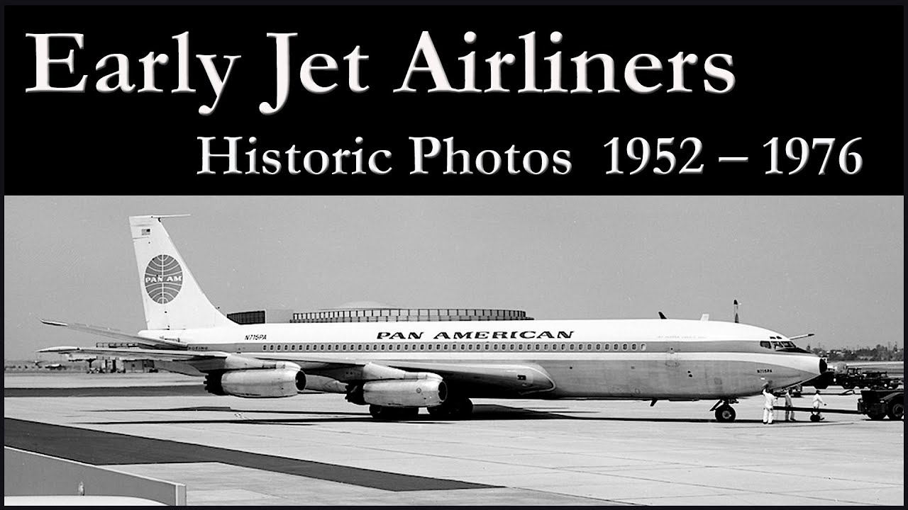 Early Jet Airliners – Historic Photos – 1952 - 1976 - YouTube