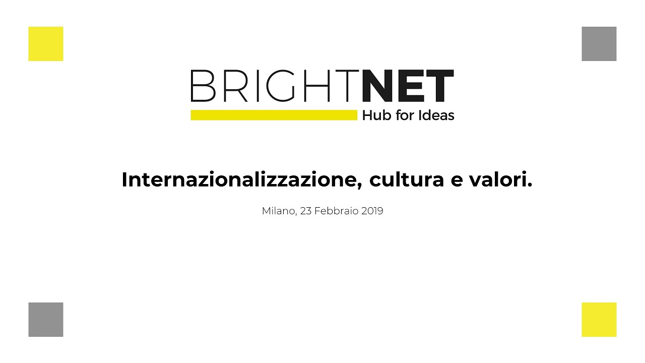 BrightNet | Hub for ideas - Internazionalizzazione, cultura e valori ...
