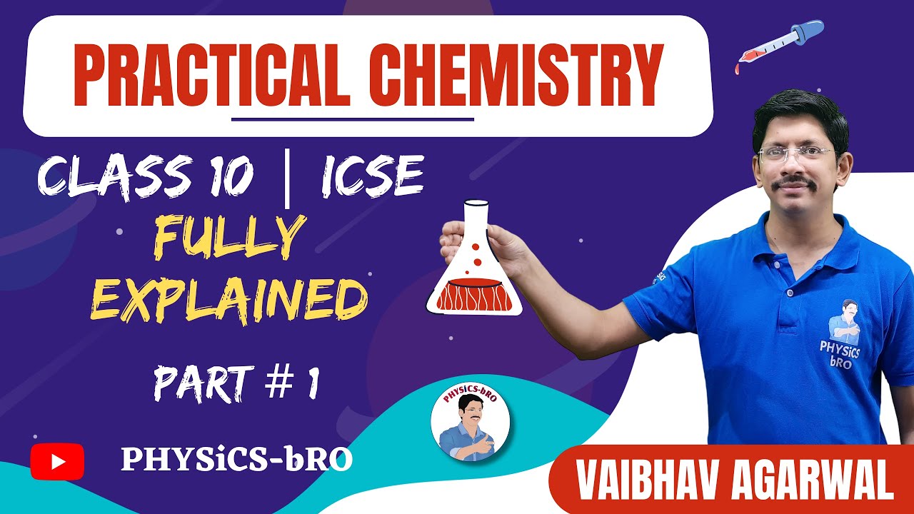 CLASS 10 ICSE | PRACTICAL CHEMISTRY | PRACTICAL WORK # 1 | HOW TO ...