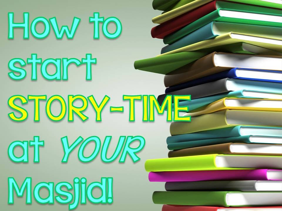 How To Start Story time At Your Masjid YouTube How To Start Story time At Your Masjid YouTube