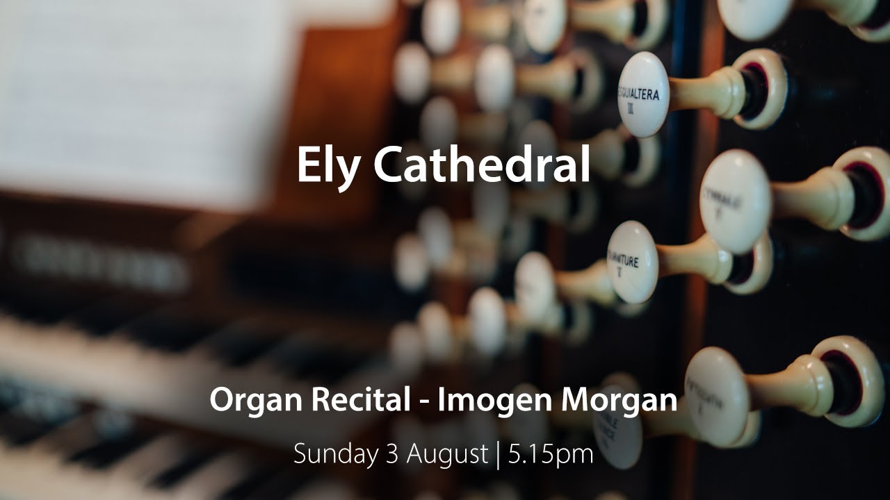 Organ Recital - Imogen Morgan - YouTube