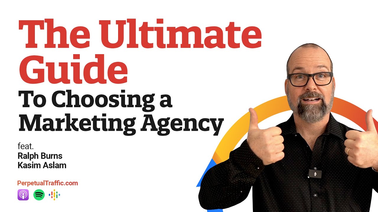 Ep. 323: The Ultimate Guide To Choosing A Marketing Agency - YouTube