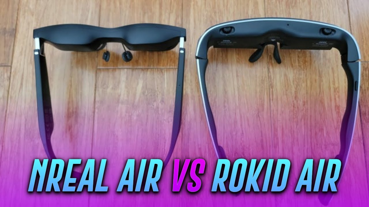 Rokid Air Vs Nreal Air