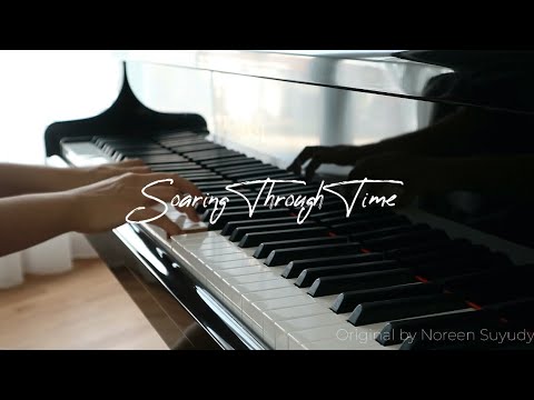 Soaring Through Time | Original by Noreen Suyudy (Piano) - YouTube