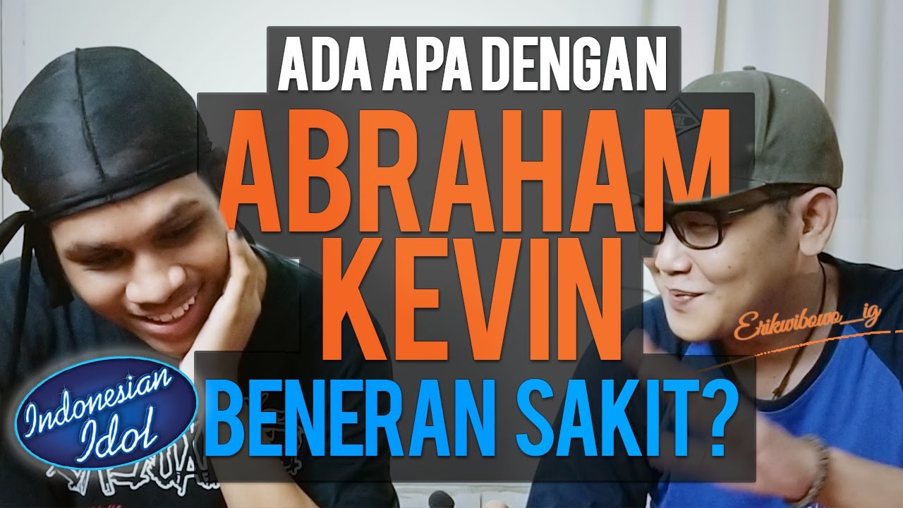 Kevin IDOL VS Anxiety dan gerd SERUU - Part 1 Abraham Kevin Indonesian ...