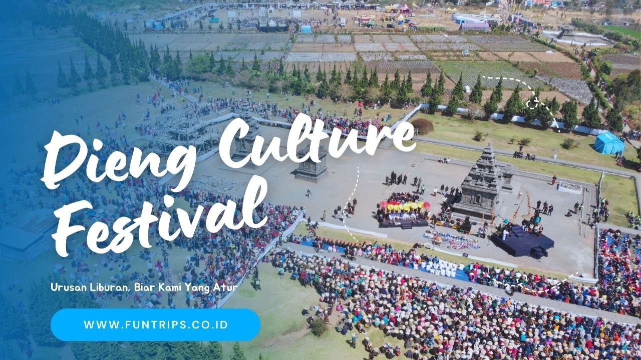 DIENG CULTURE FESTIVAL 2018 - FUNTRIPSTOUR #dcf #diengculturefestival ...
