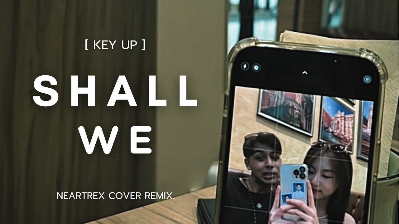 [ Key up ] Shall we ? - Percy ( NEARTREX COVER REMIX. ) - YouTube