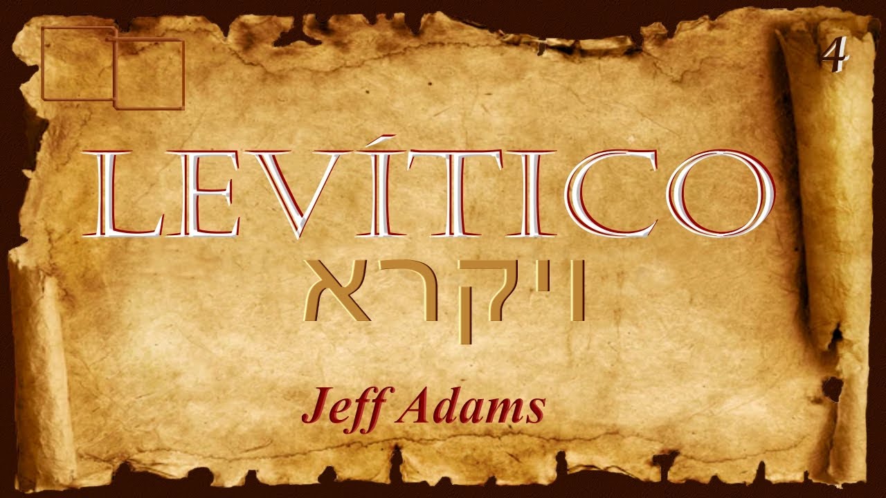 Levítico #4 Jeff Adams - YouTube