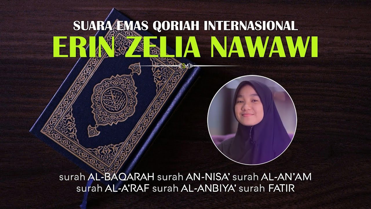 Qoriah Suara Merdu ERIN ZELIA NAWAWI | Surah Al-Baqarah An-Nisa' Al-An ...