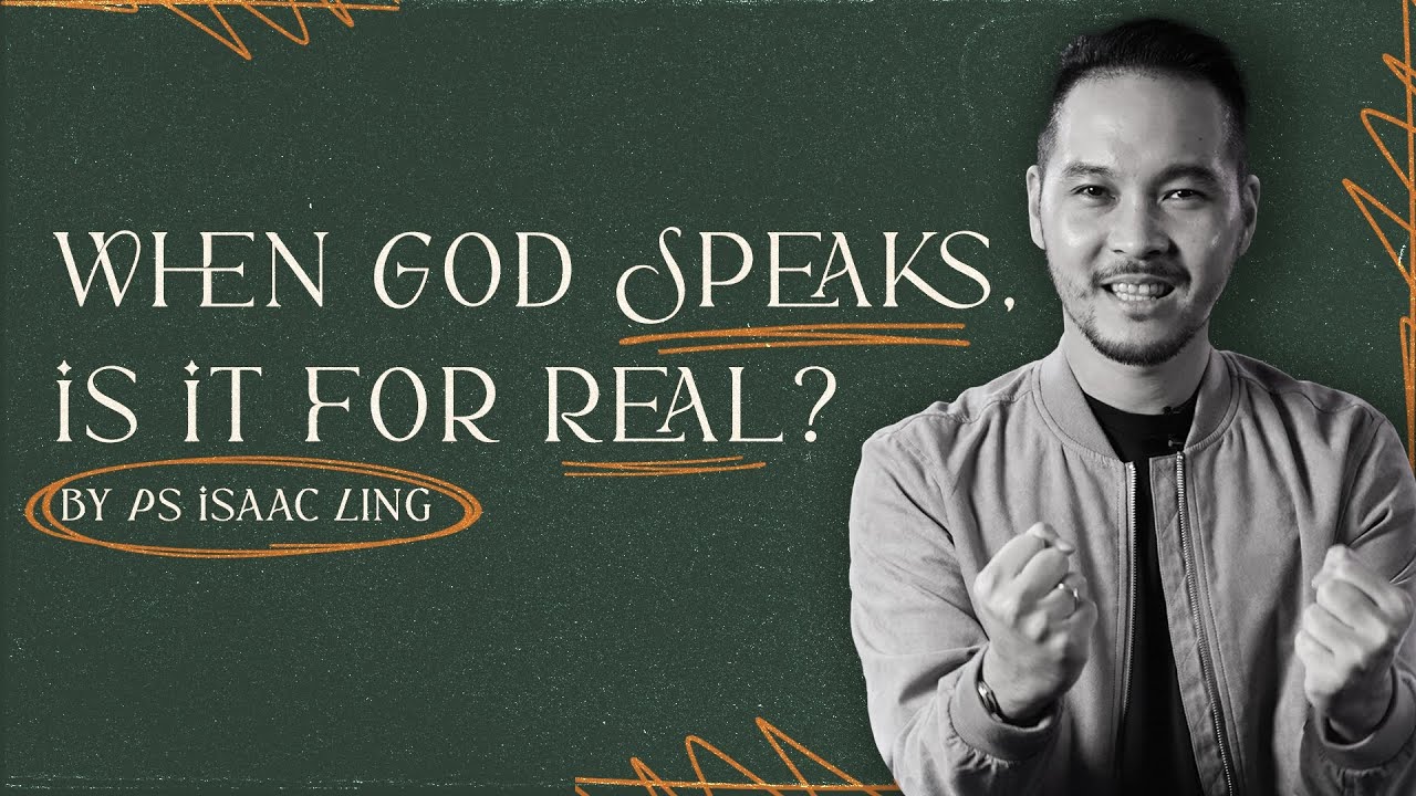 When God Speaks, Is It For Real? // Ps Isaac Ling - YouTube