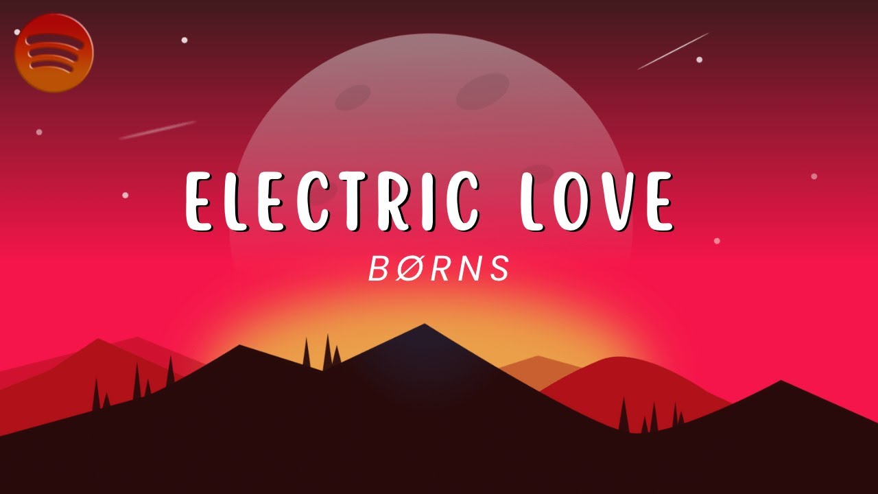 BØRNS - Electric Love (Lyrics) || Spotiverse - YouTube
