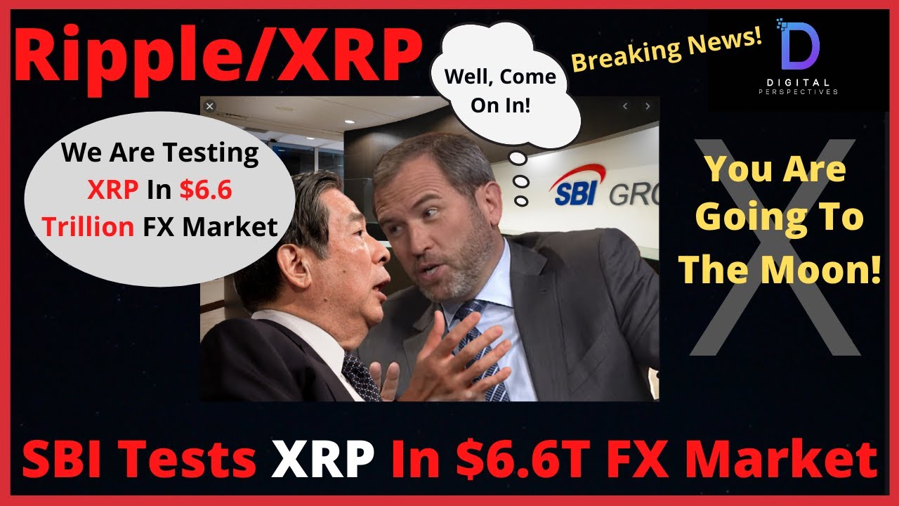 Ripple/XRP-Breaking NEWS! SBI To Test XRP In $6.6 Trillion FX Market ...