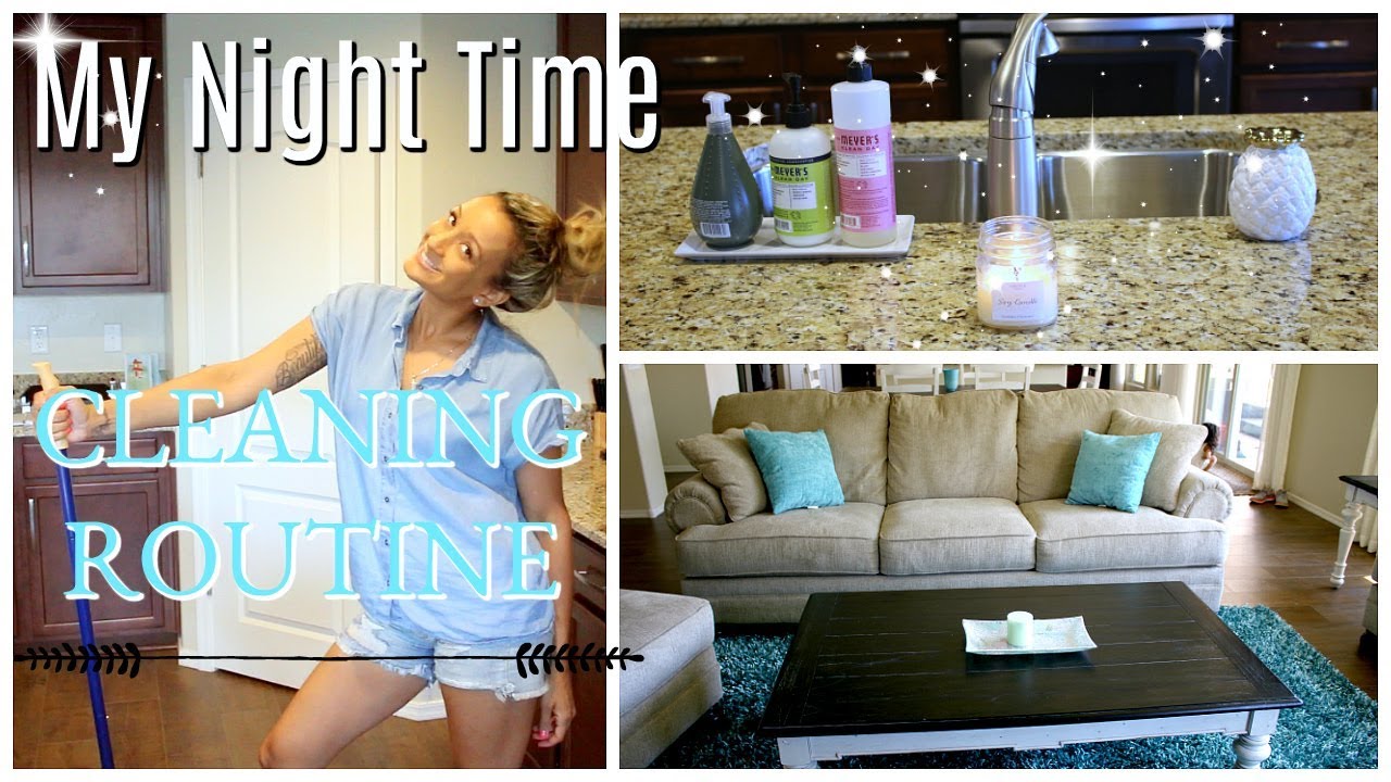 MY NIGHT TIME CLEANING ROUTINE | CLEAN WITH ME - YouTube