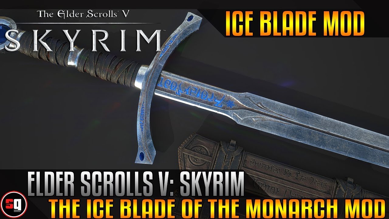 The Elder Scrolls V: Skyrim - The Ice Blade Of The Monarch Mod - YouTube