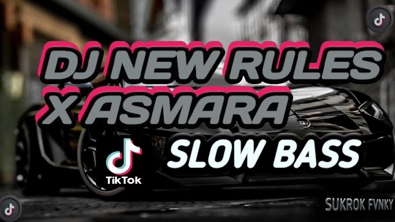 Dj New Rules X Asmara Slow Bass Sound Tiktok Viral Maman Fvndy Youtube