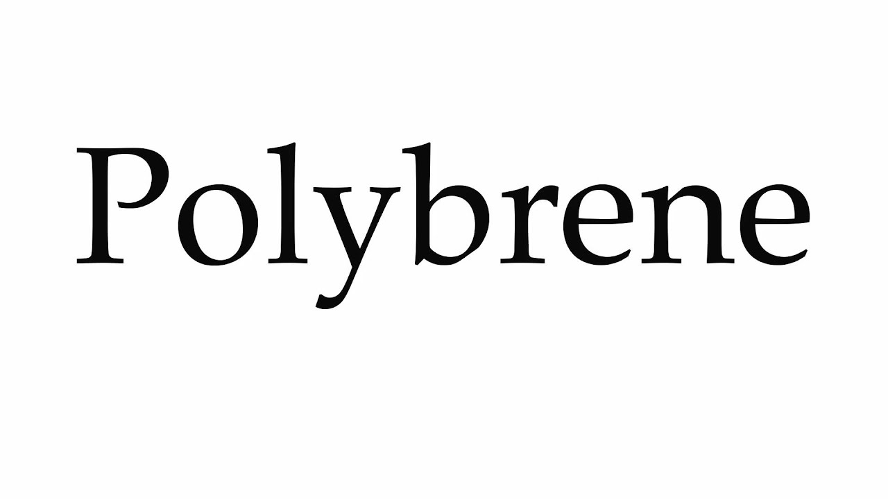 How to Pronounce Polybrene - YouTube