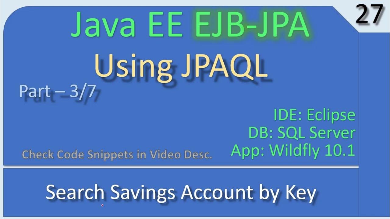 Entity JPA Query | Part 3 - Entity Find by Key | JavaEE EJB JPA ...