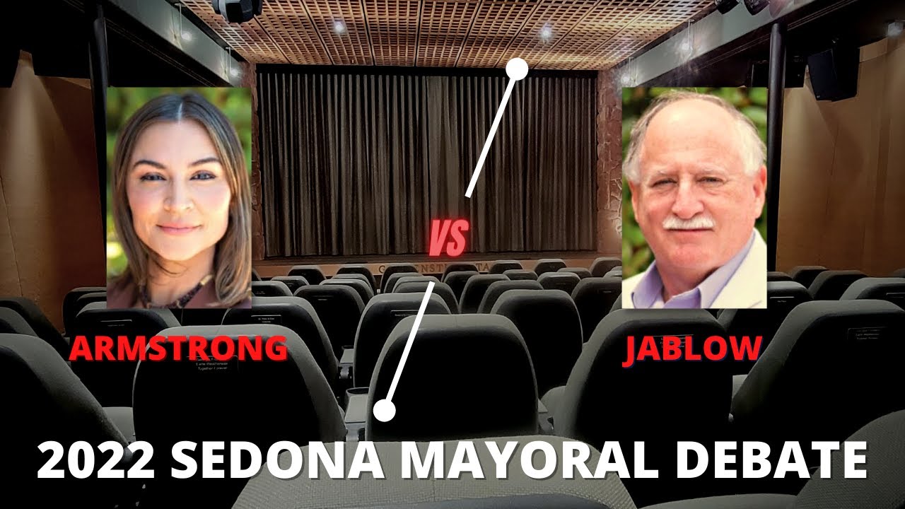 2022 Sedona Mayoral Debate with Samaire Armstrong and Scott Jablow ...