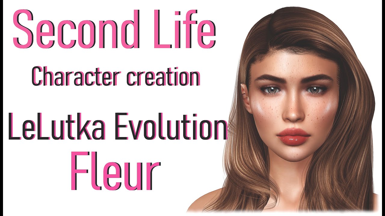 【Second Life】Character Creation LeLutka Evolution FLEUR #SecondLife #SL ...