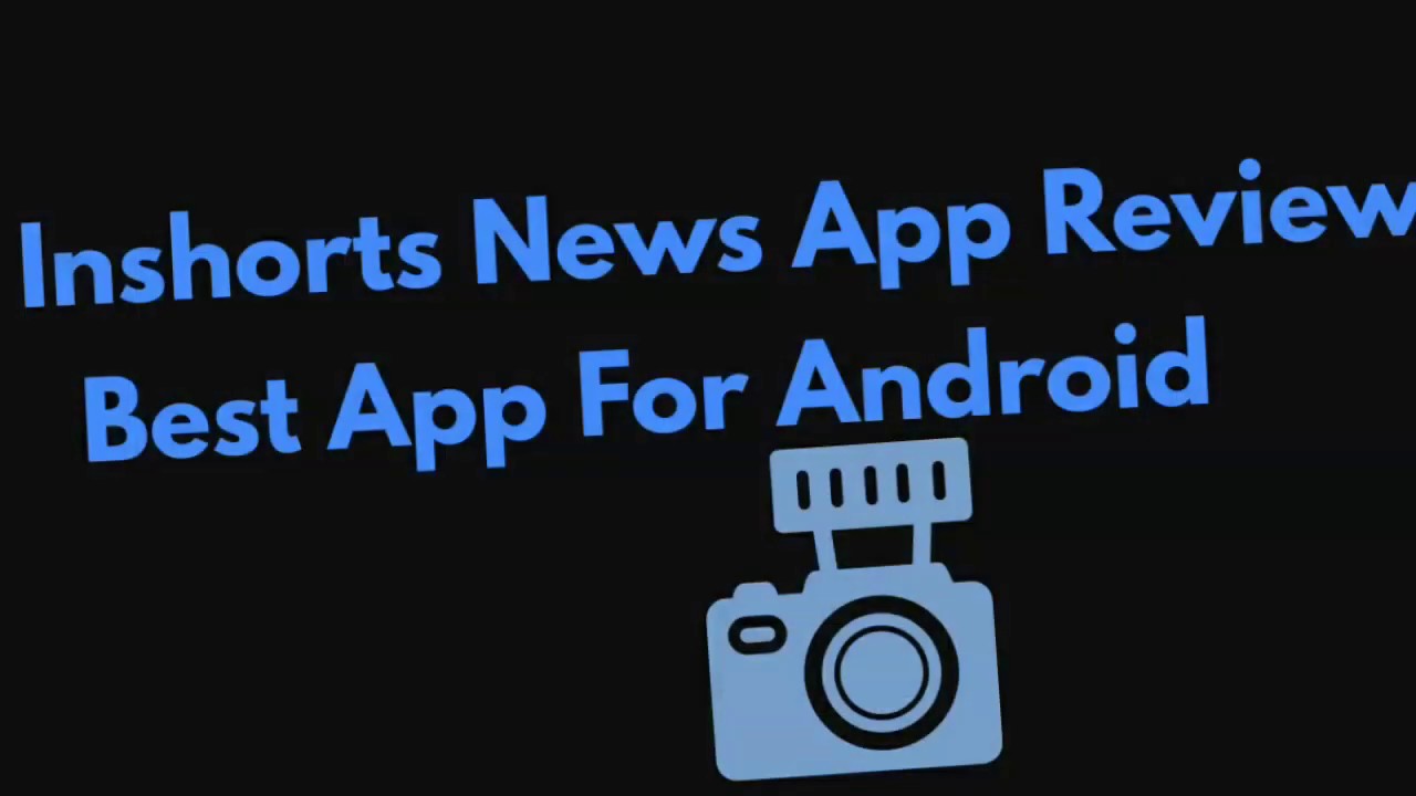 BEST NEWS APP FOR ANDROID INSHORTS NEWS APP REVIEW YouTube best-news-app-for-android-inshorts-news-app-review-youtube
