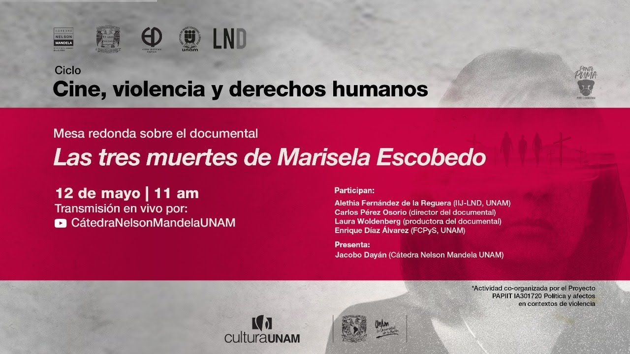 Mesa redonda sobre el documental Las tres muertes de Marisela Escobedo ...