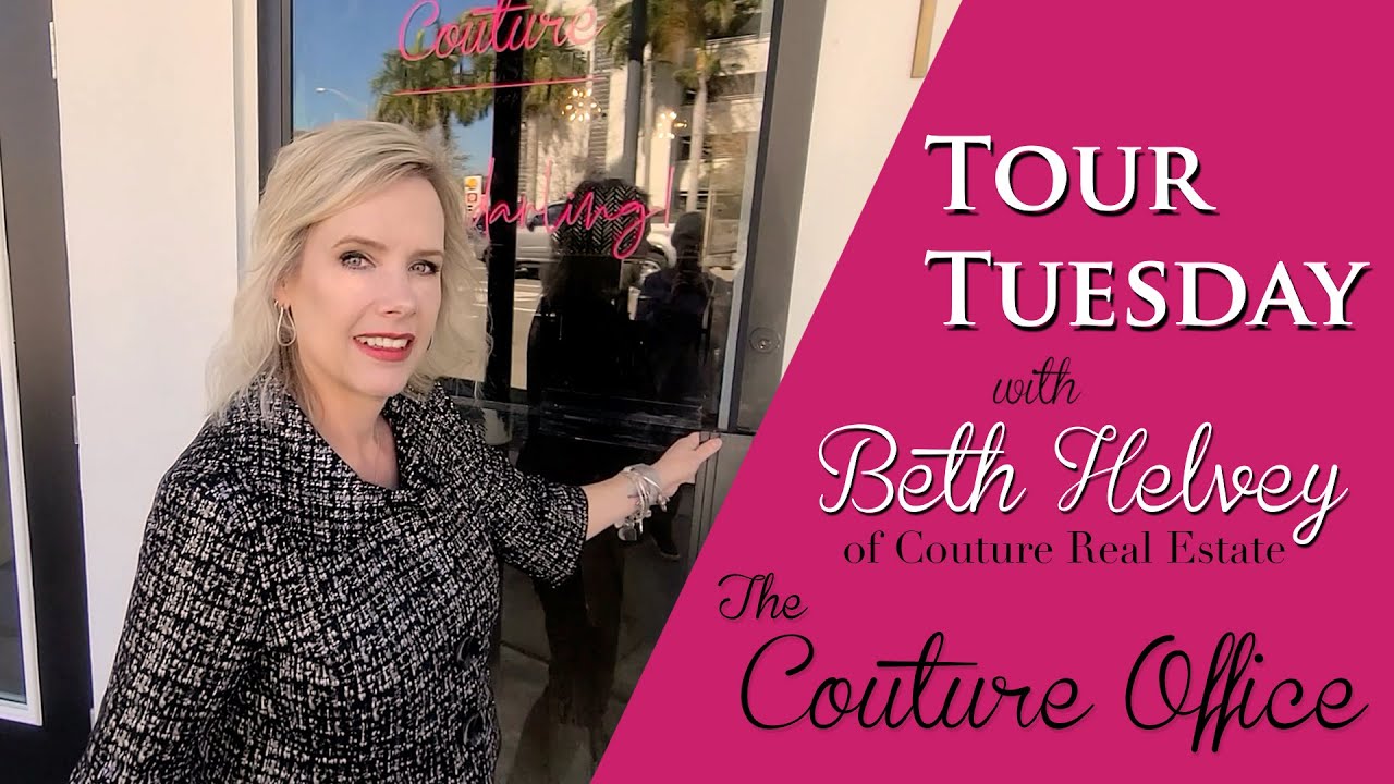 Tour Tuesday with Beth Helvey - The Couture Real Estate Office - YouTube