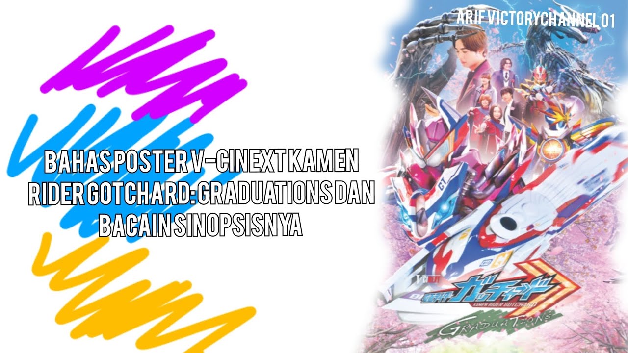 Bahas Poster V-cinext Kamen Rider Gotchard: Graduations dan bacain ...