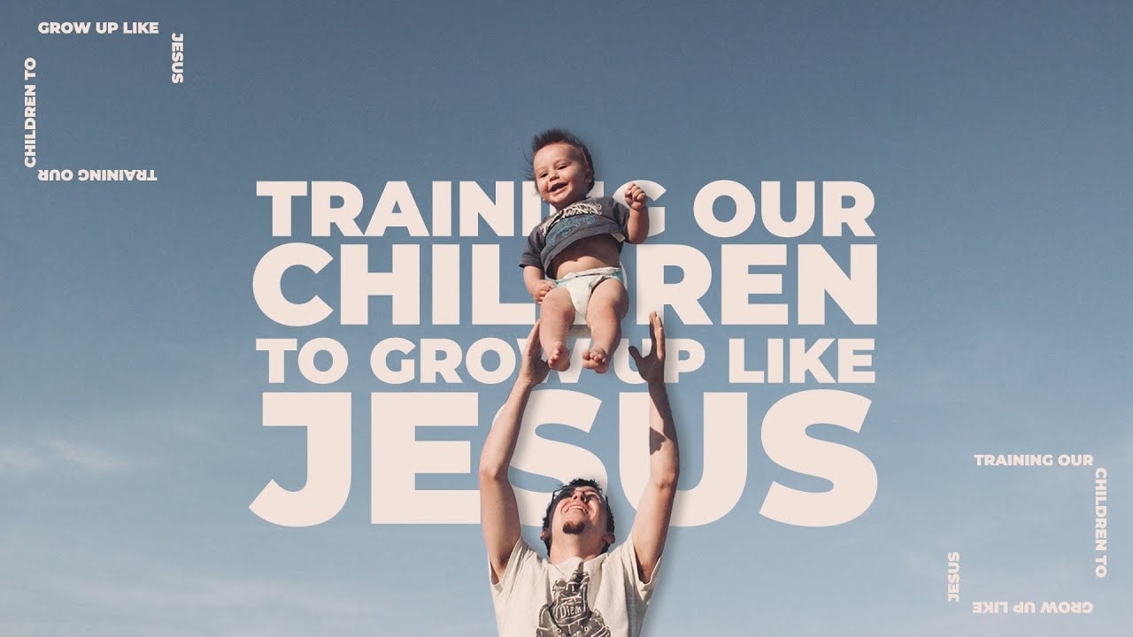 Training Your Child to Grow Up Like Jesus - Pastor Joe Stoll - YouTube