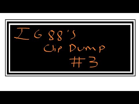 Clip Dump #3 - YouTube