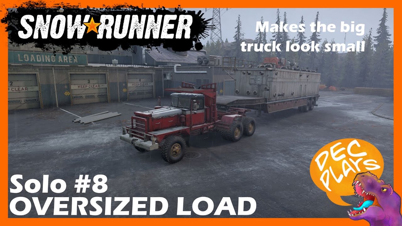 Snowrunner - Solo Hardcore - OVERSIZED LOAD - HOW TO #08 - YouTube