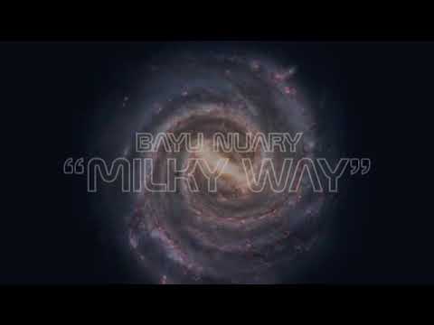 MILKY WAY (OFFICIAL MUSIC VIDEO) Bayu Nuary Original Song