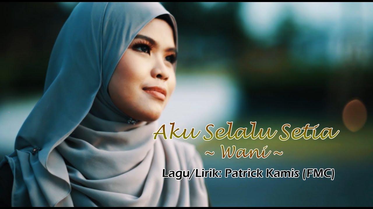 Wani Syaz - Aku Selalu Setia (Official Karaoke & Minus One) - YouTube