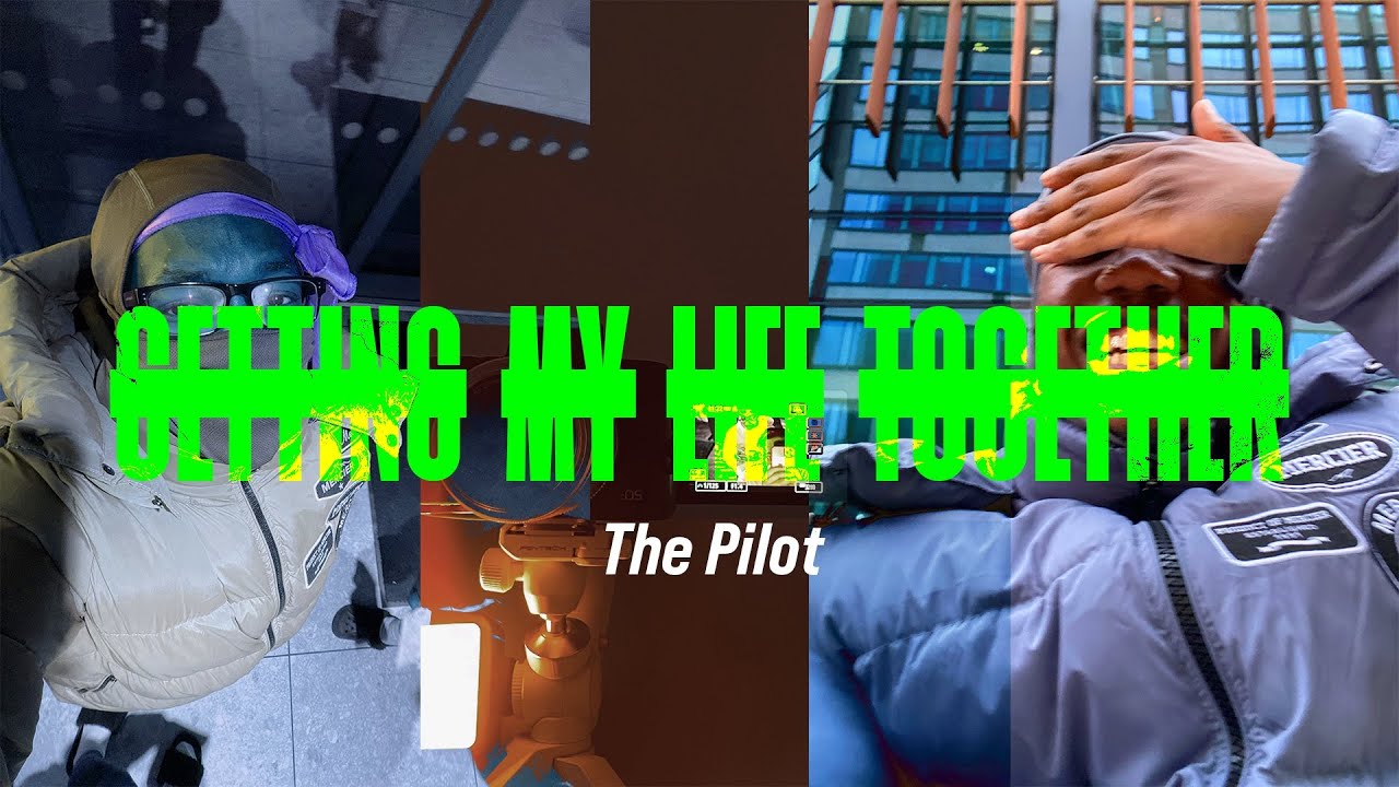 The Pilot (Episode 1) || Getting my life together - YouTube